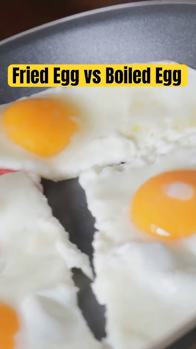 Fried Egg vs. Boiled Egg: Which One is Healthier? 🍳🥚 #shorts #eggs #facts - YouTube