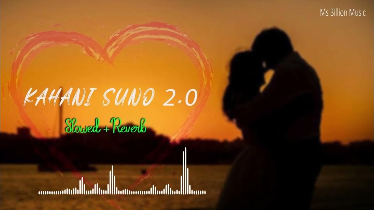 Kahani Suno 2.0 | Kaifi Khalil- {Slowed + Reverb} Masud Rana | - YouTube