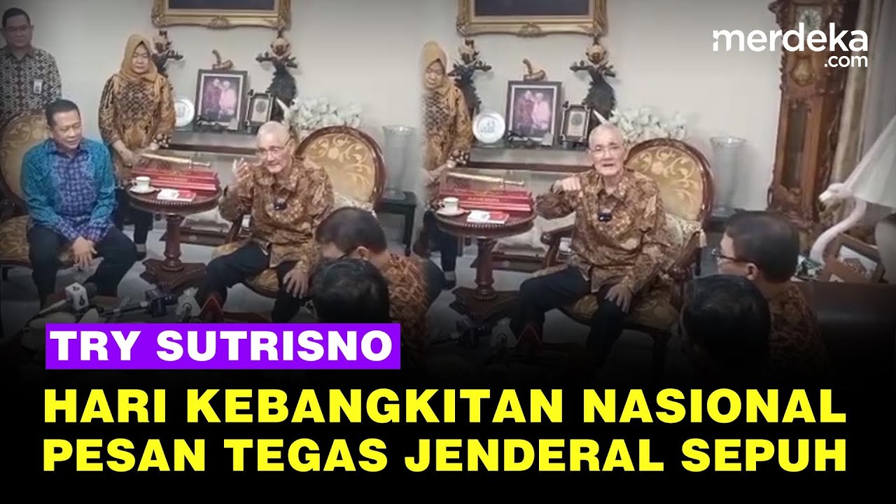 Pesan Menggetarkan Jenderal Sepuh TNI Try Sutrisno Maknai Hari Kebangkitan Nasional 20 Mei - YouTube