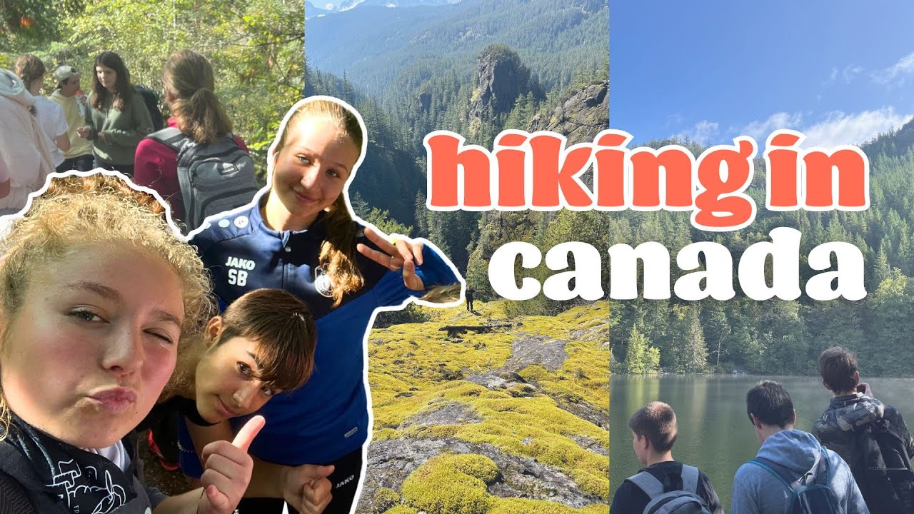 EXCHANGE STUDENTS go hiking in canada 🇨🇦 Auslandsjahr Kanada | Emma ...