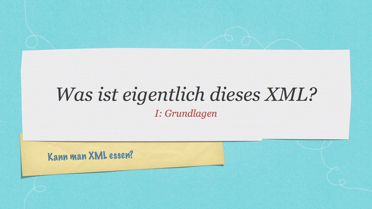 Xml Tutorial 1 Grundlagen Einführung Youtube
