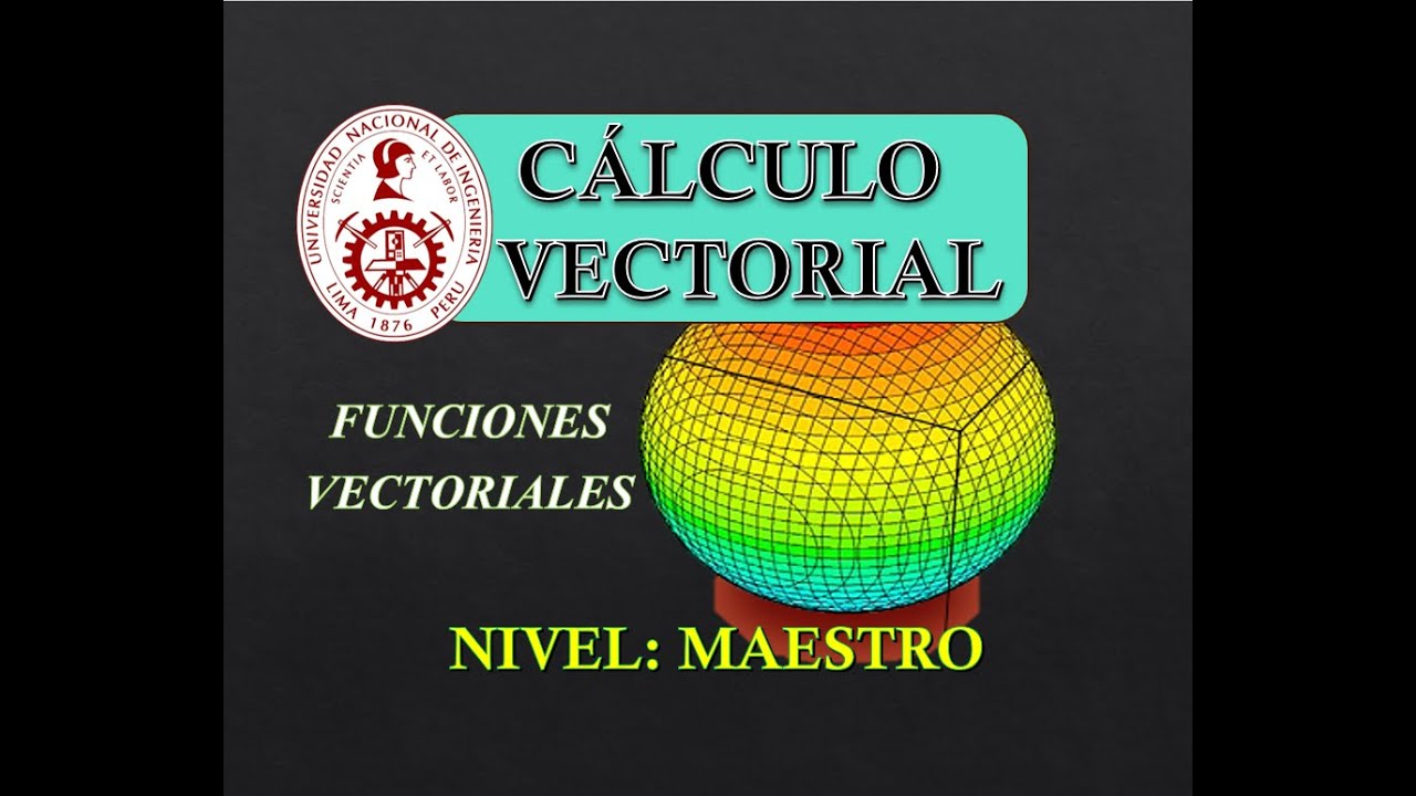 2_CALCULO VECTORIAL/SEMANA 1_FUNCIONES VECTORIALES - YouTube
