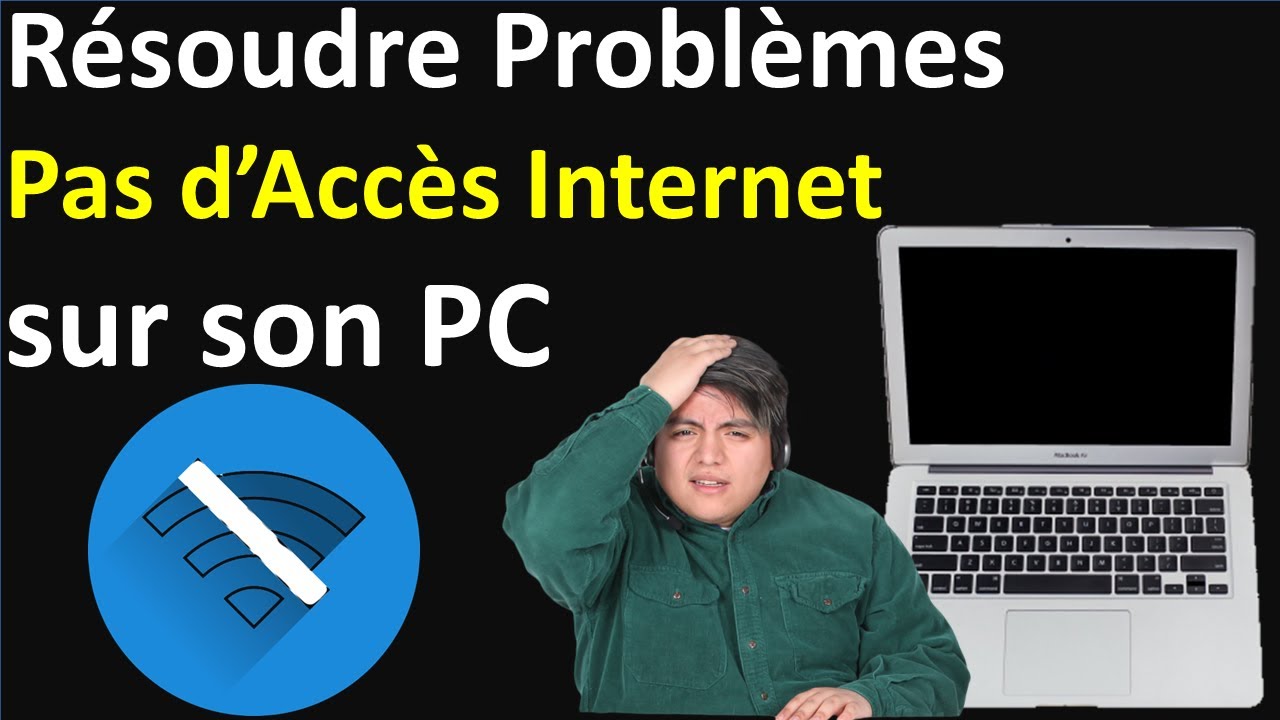PAS D'ACCES INTERNET SUR MON PC - YouTube