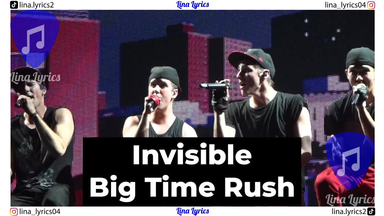 Invisible - Big Time Rush - Lyrics - YouTube