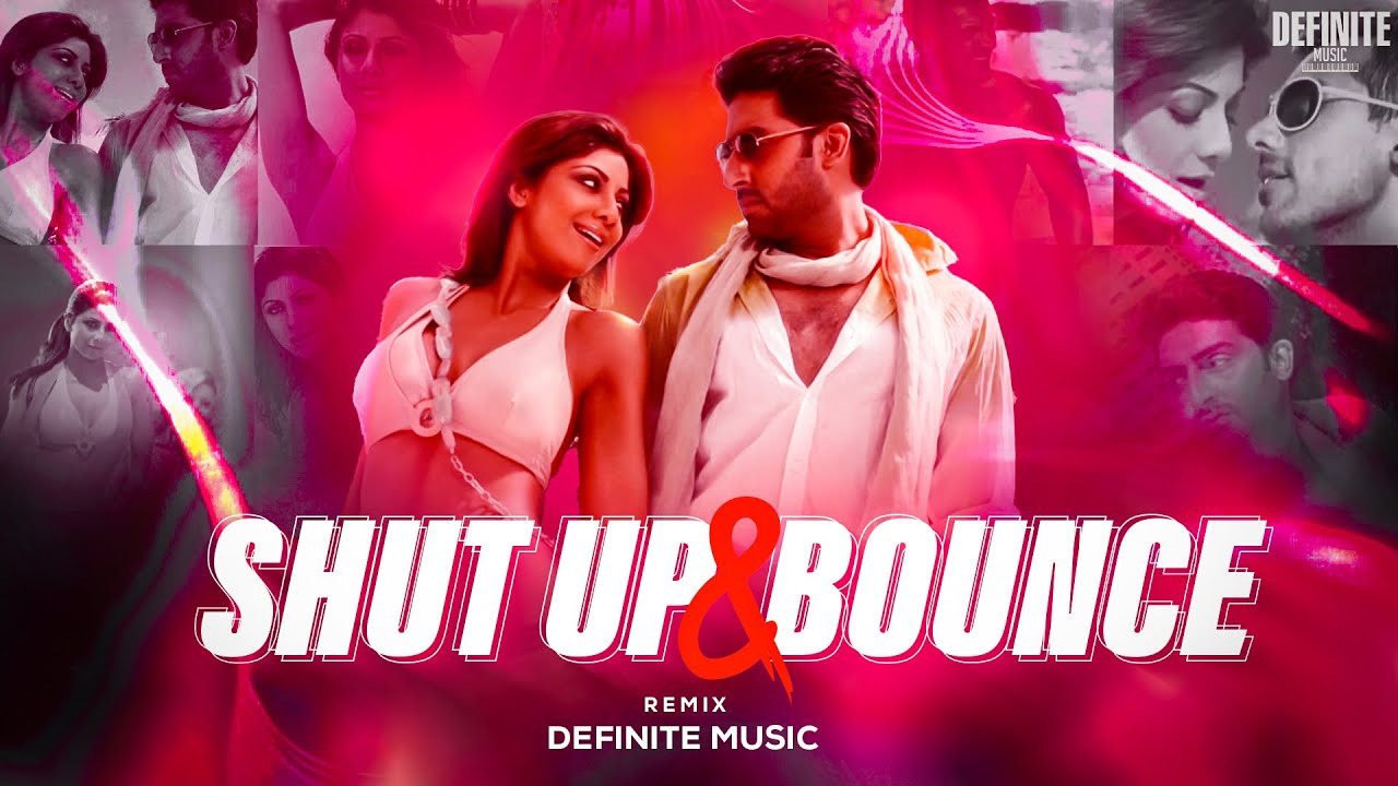 Shut Up & Bounce (Remix) | Definite Music | Dostana | John | Abhishek ...