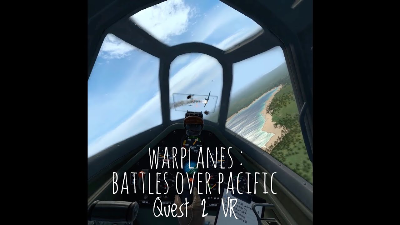 First go at Warplanes : Battles over the Pacific. Quest 2 VR - YouTube