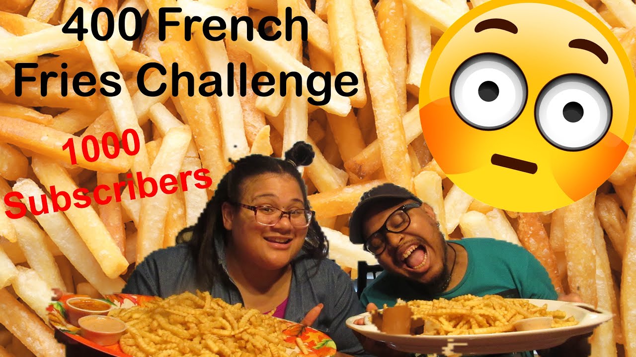 400 French Fries Challenge (1000 Subscribers Celebration) - YouTube