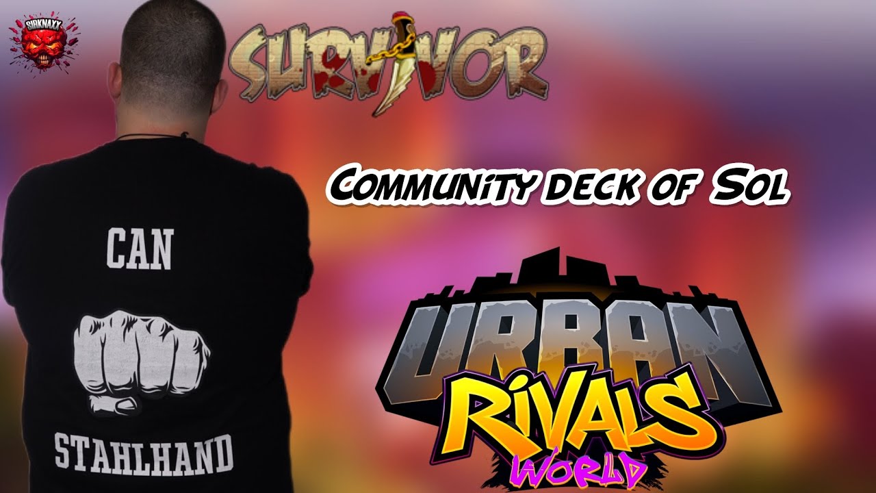{Survivor} Community Deck of SOL [Urban Rivals World] - YouTube