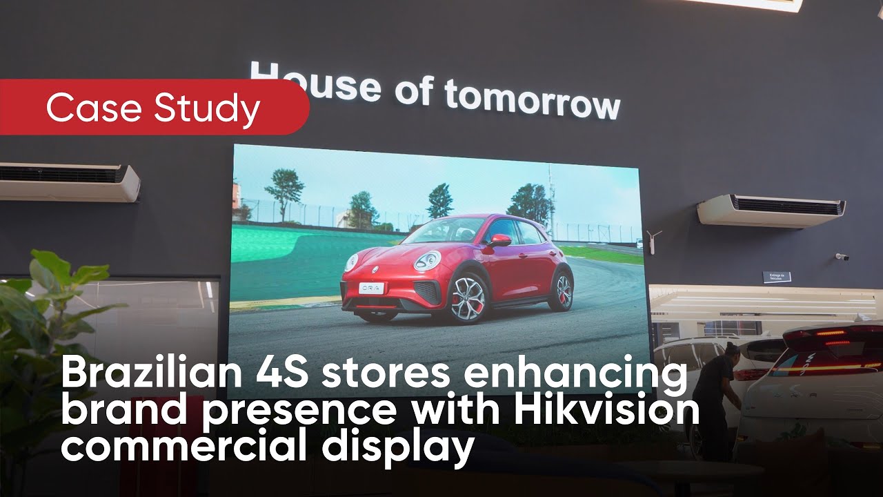 Case study: Brazilian 4S stores enhancing brand presence with Hikvision ...