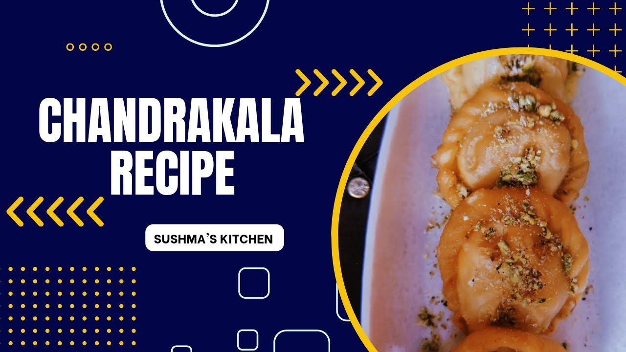 Chandrakala Recipe||Chandrakala Recipe in Hindi||Sushma's Kitchen - YouTube