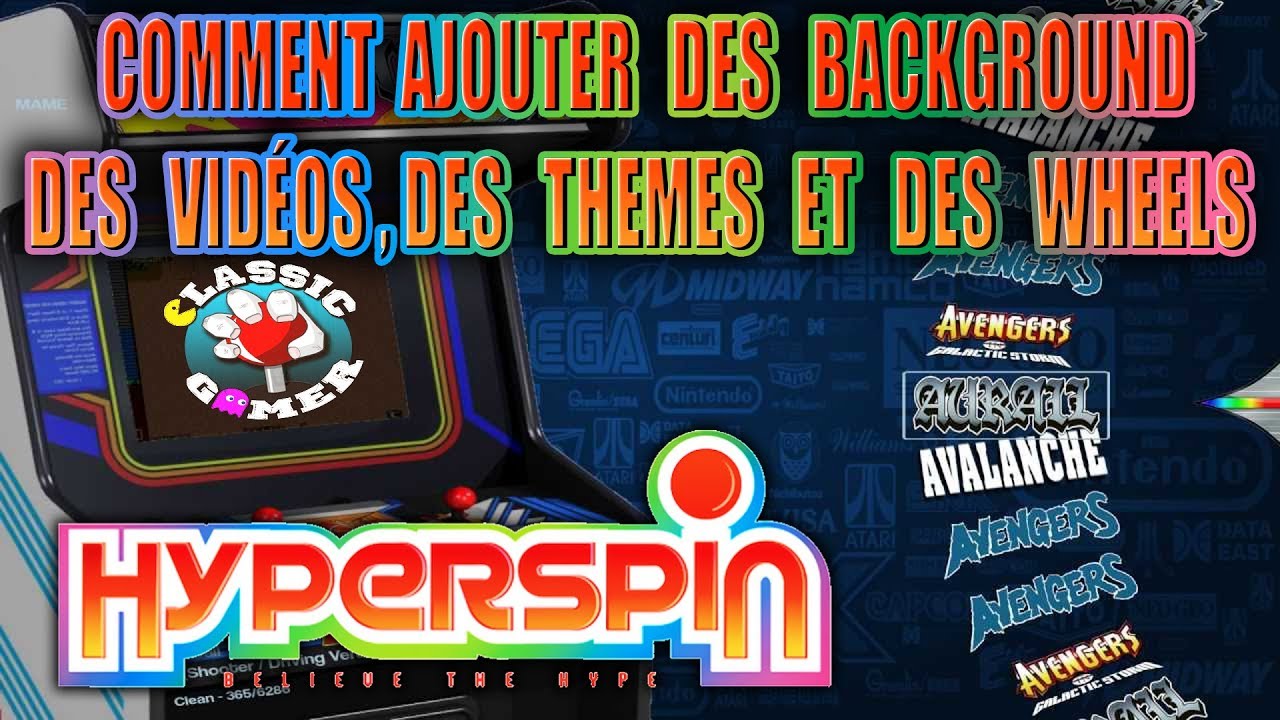 #3 HYPERSPIN | Ajouter des background, des vidéos, des thèmes, des ...