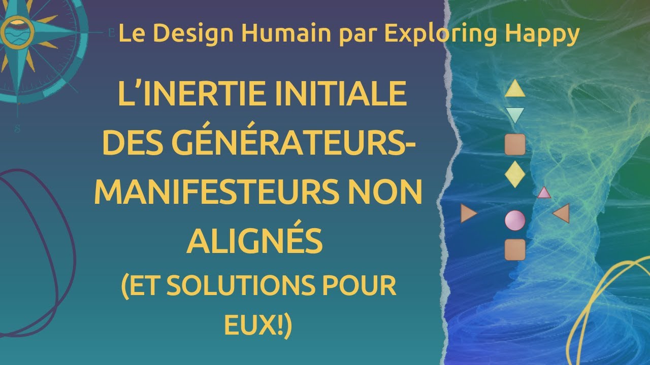 L'inertie initiale du générateur-manifesteur - Design humain pratique ...