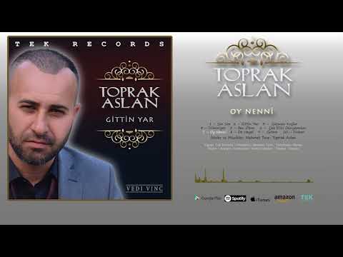 Toprak Aslan - Oy Nenni