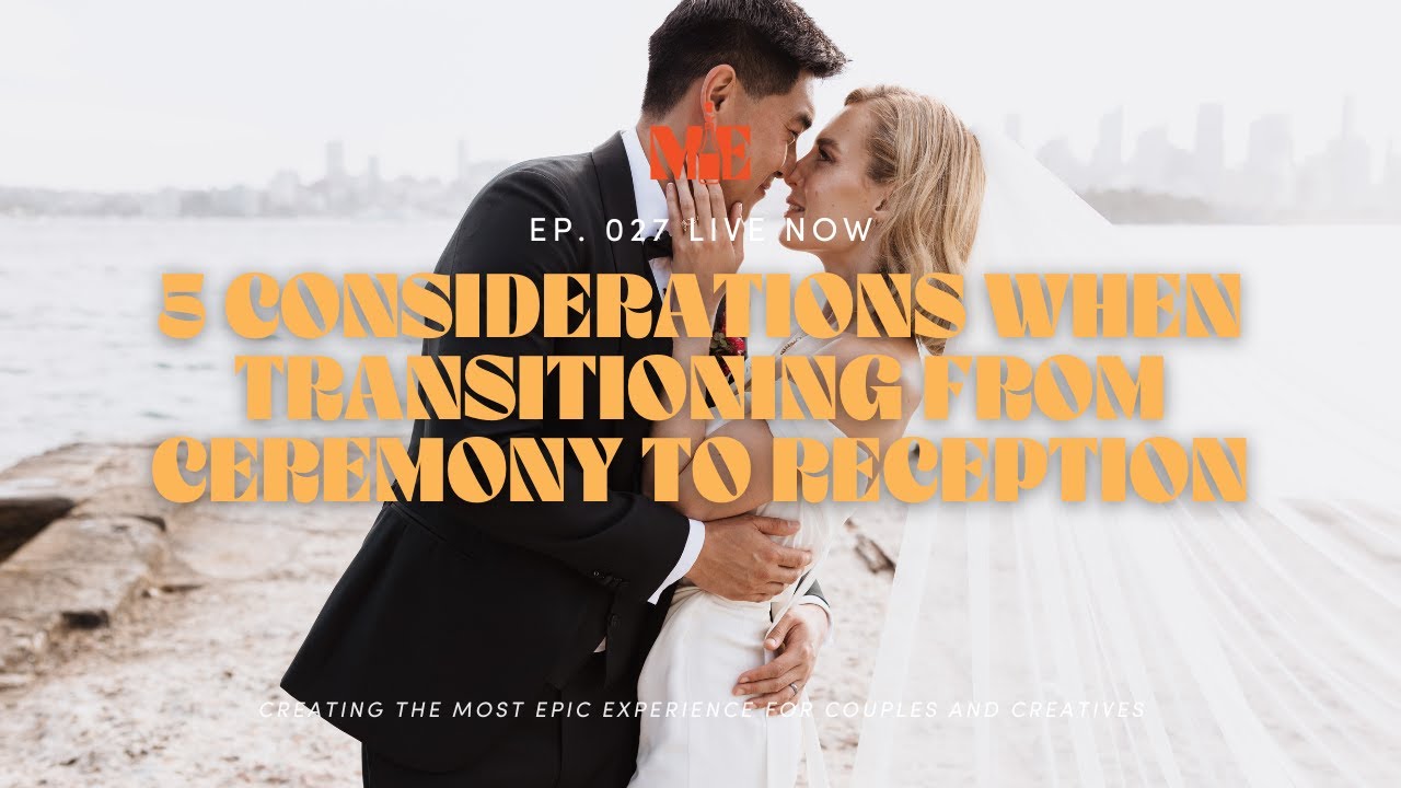 027 5 Considerations When Transitioning From Ceremony To Reception ...