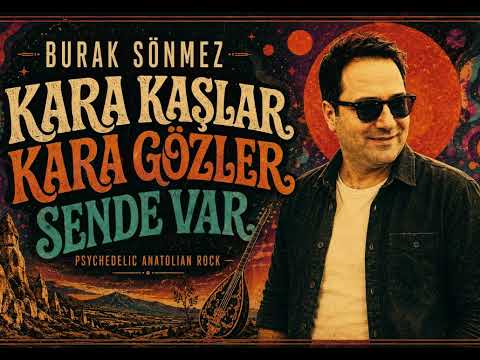 Burak Sönmez - Kara Kaşlar Kara Gözler