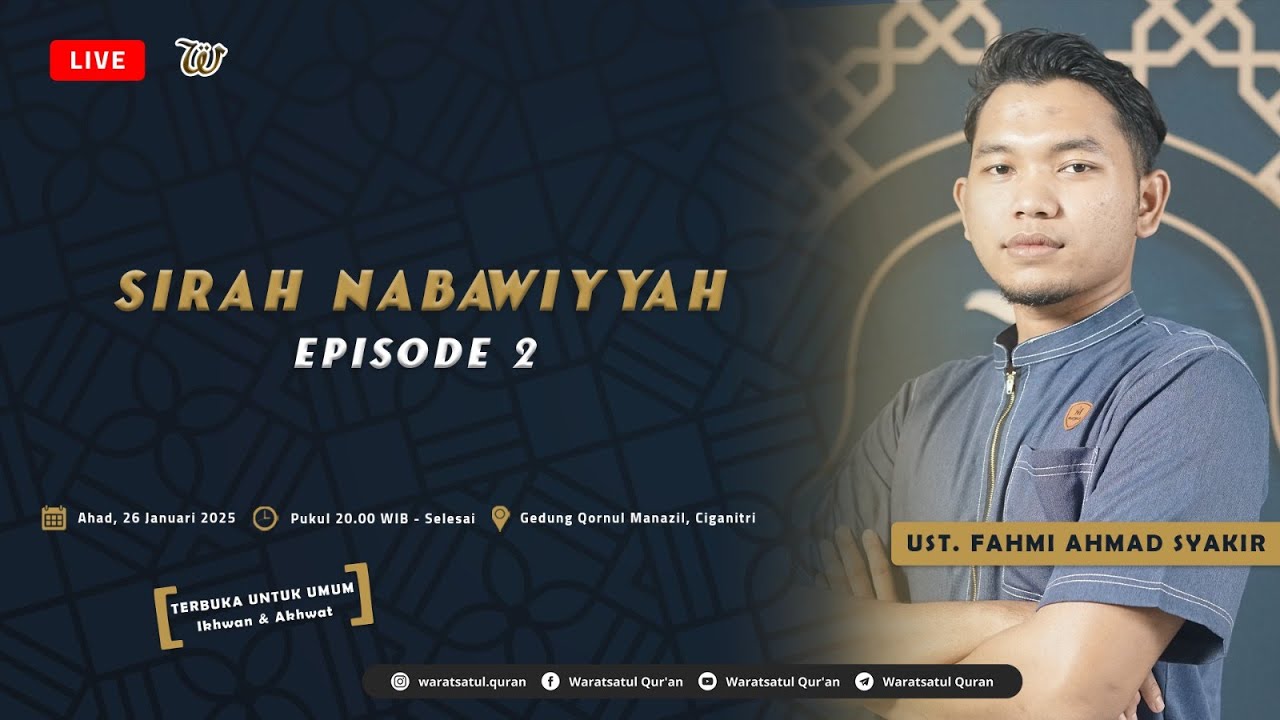KAJIAN SIRAH NABAWIYYAH | EPISODE 02 | USTADZ FAHMIE AHMAD SYAKIR - YouTube