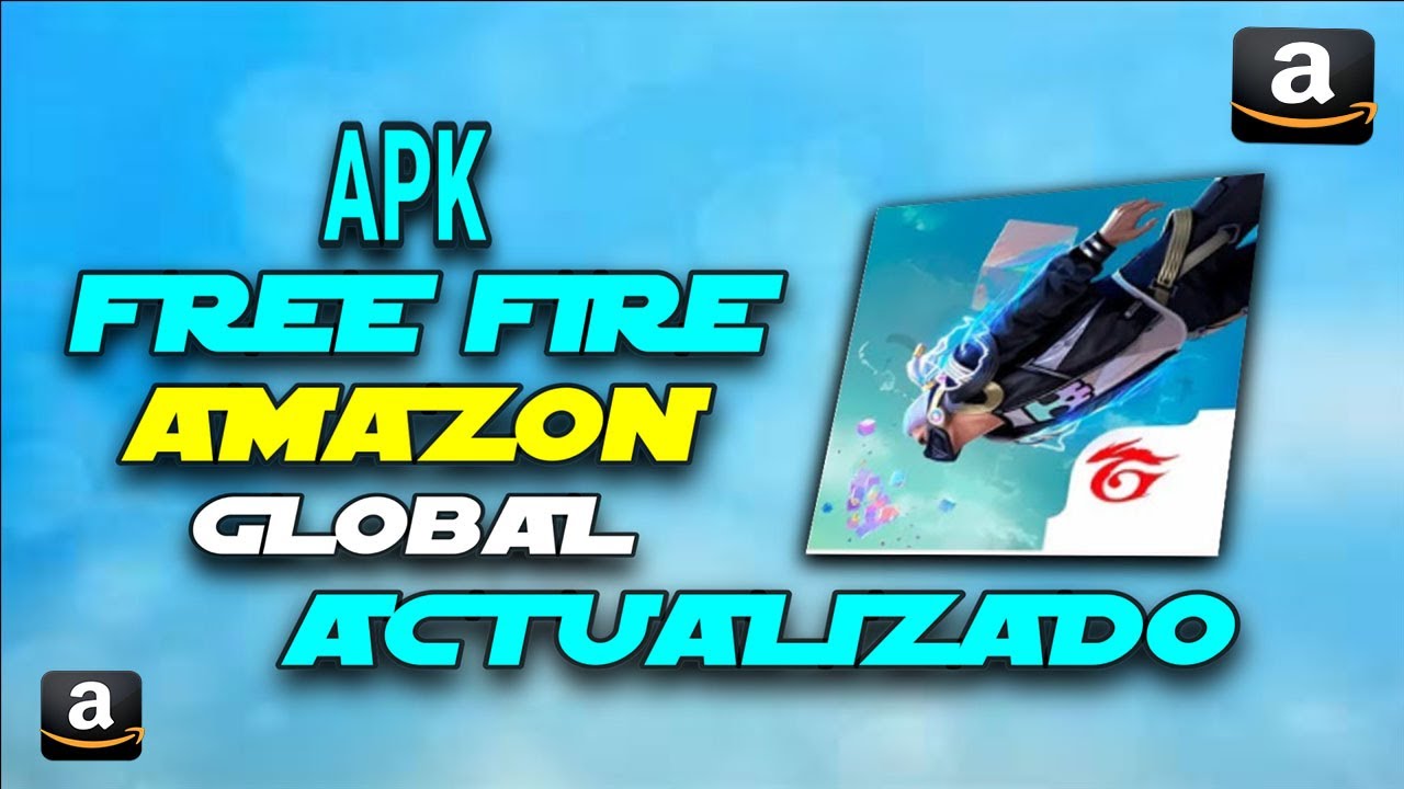 DESCARGA APK DE FREE FIRE AMAZON GLOBAL X86 NUEVA ACTUALIZACION MEJOR ...
