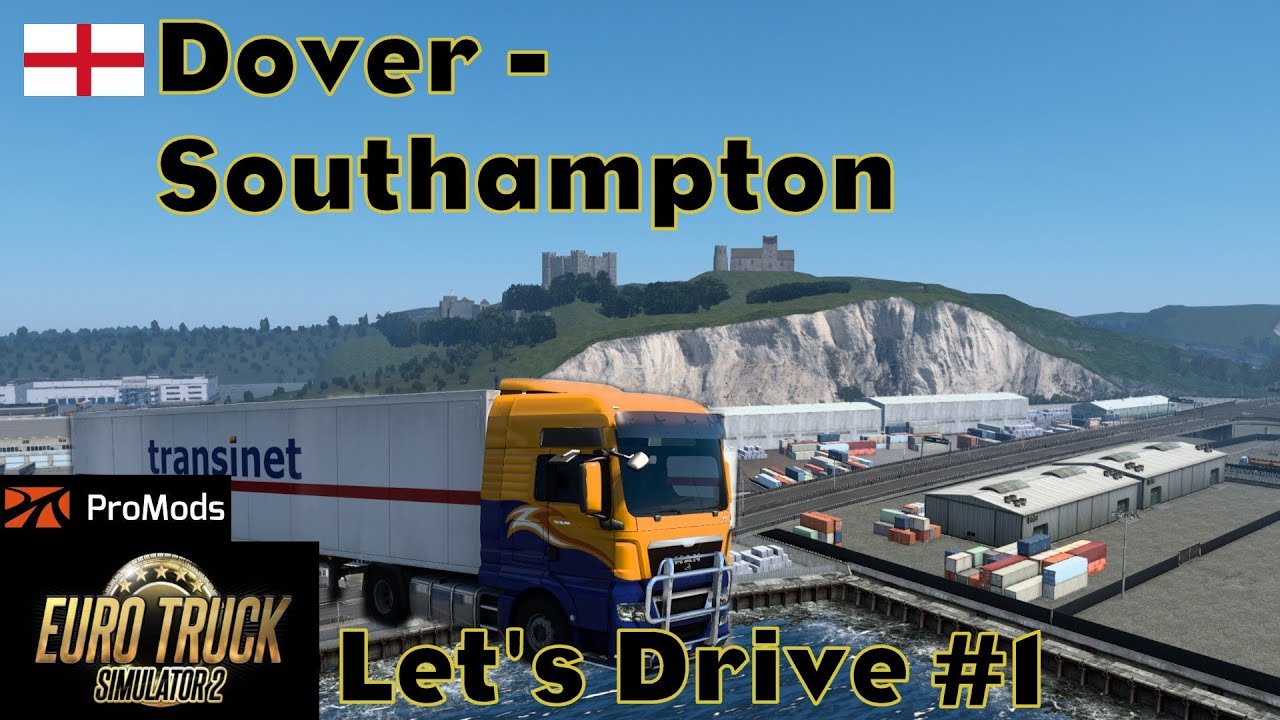 Dover to Southampton | ETS2 Let's Drive Ep.1 | Euro Truck Simulator 2 ...