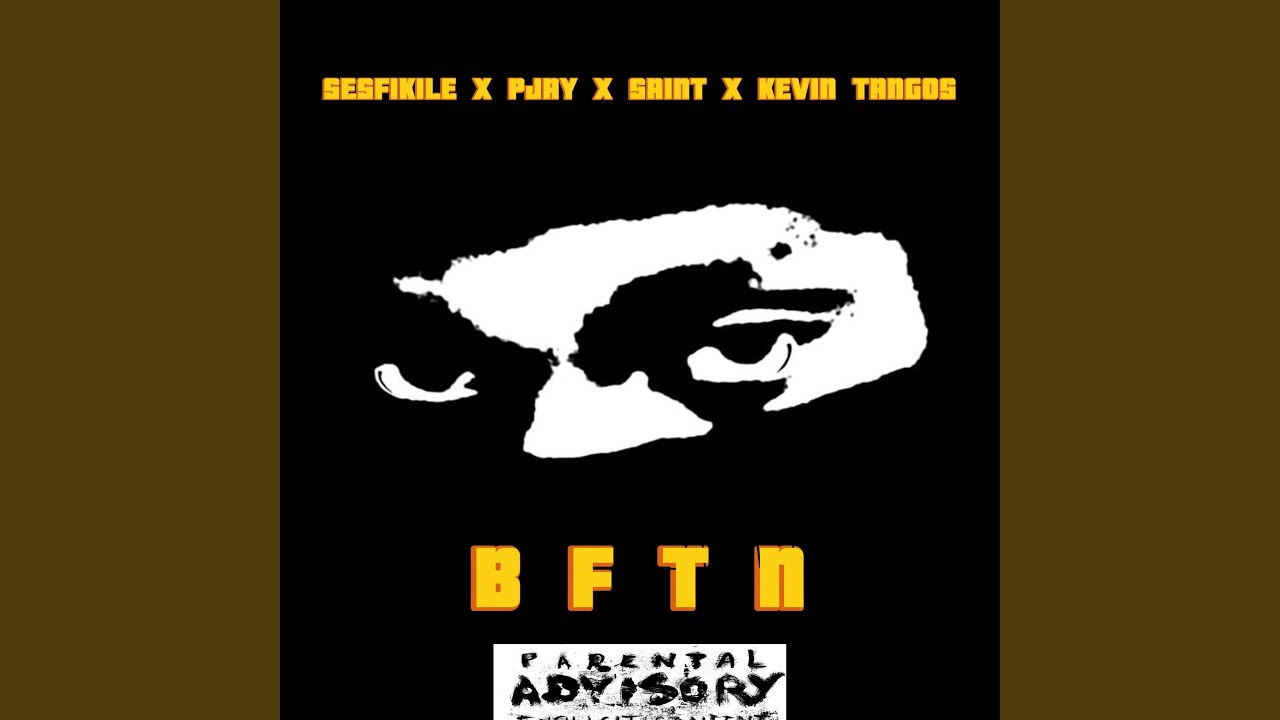 BFTN (feat. Sesfikile, Saint & Kevin Tangos) - YouTube