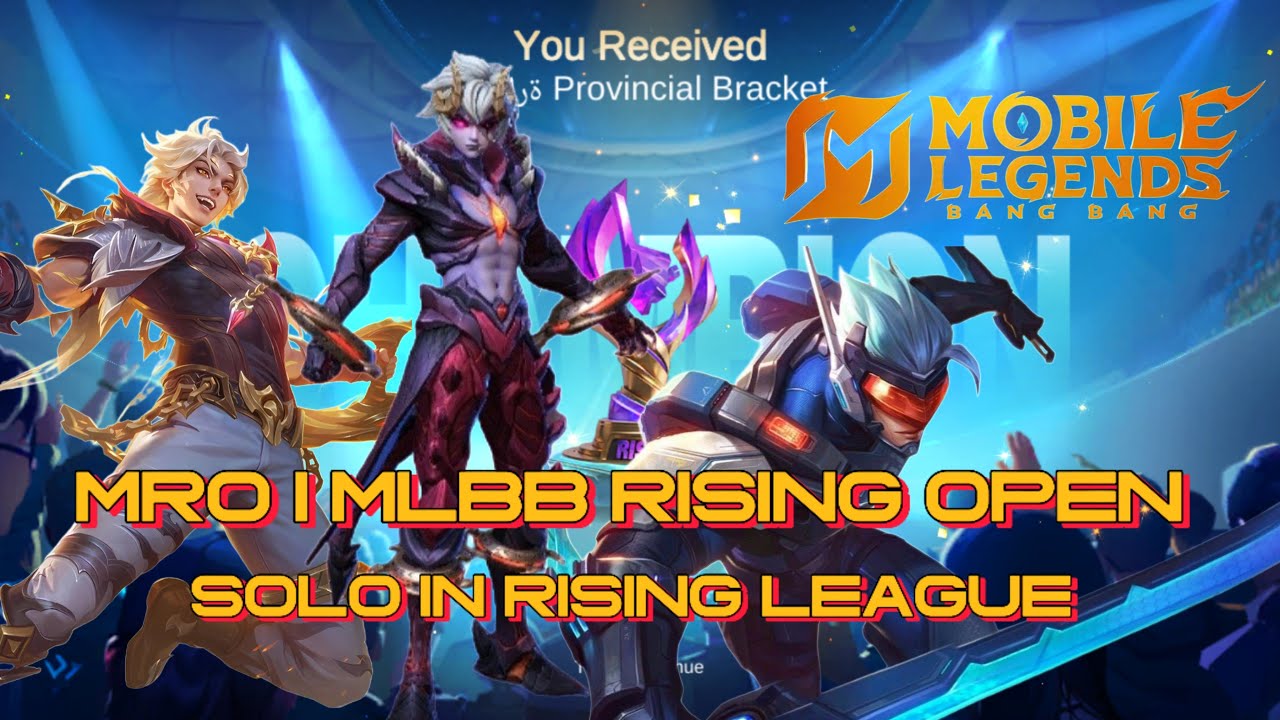 MRO | MLBB RISING OPEN PROVINCIAL BRACKET | SOLO IN RISING LEAGUE ...