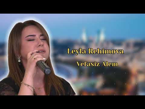 Leyla Rehimova Vefasiz Alem