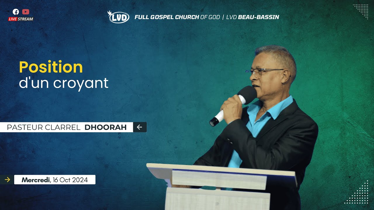 Position d'un croyant | Pst Clarrel Dhoorah | Mercredi 16 Oct 2024 ...