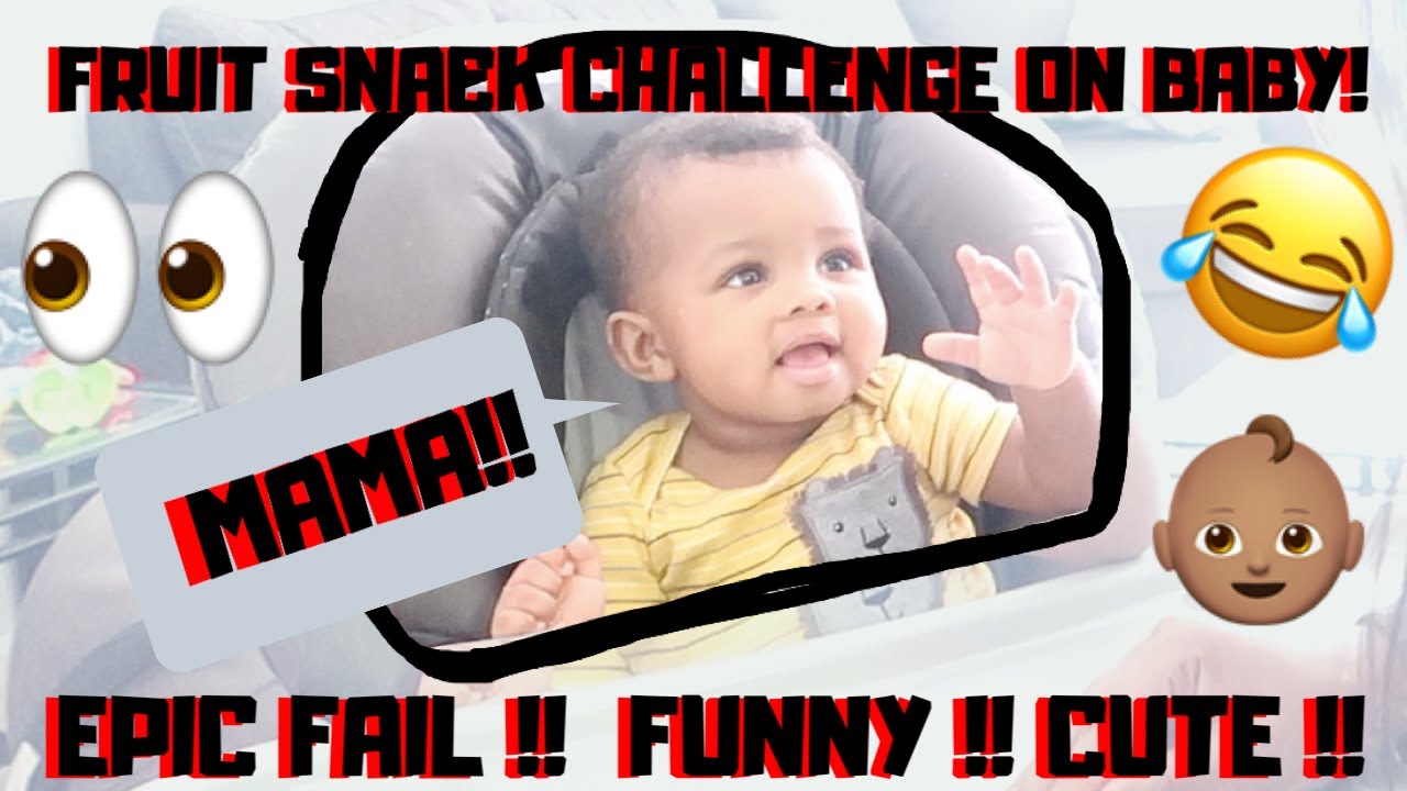 FRUIT SNACK TIK TOK CHALLENGE ON BABY ** EPIC FAIL ** - YouTube