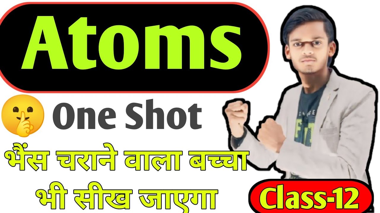 Atom Class 12th in 1 Shot|Rutherford Atomic model|Bohr Atomic Model|Class 12 Physics|Class 12 ...