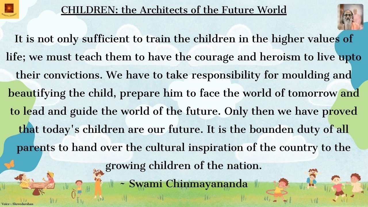 CHILDREN : the Architects of the Future World by Swami Chinmayananda ...