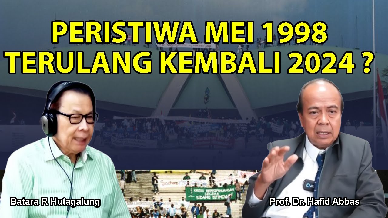 Prof. Dr. Hafid Abbas: Peristiwa 1998 Terulang Kembali 2024? - YouTube