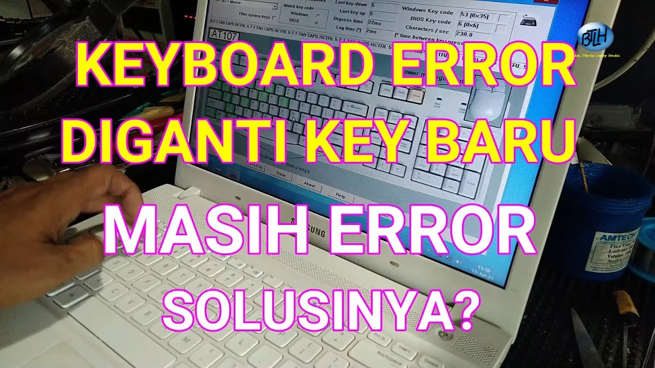 memperbaiki keyboard laptop error yang diganti keyboard baru masih ...
