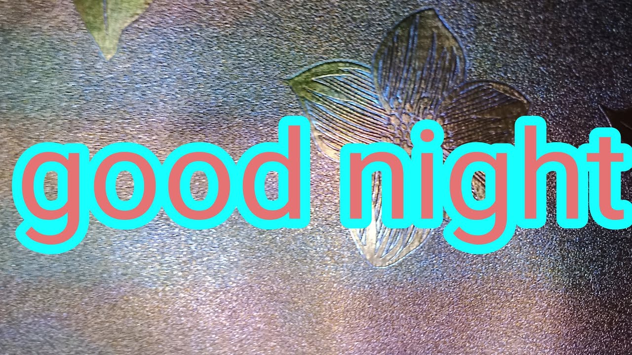 gd night LS..thanks - YouTube