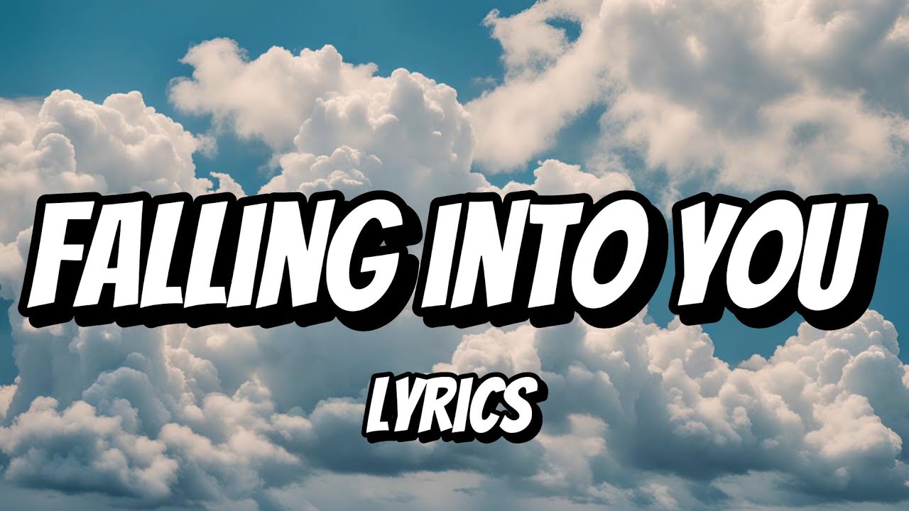Falling into You (Lyrics) - YouTube