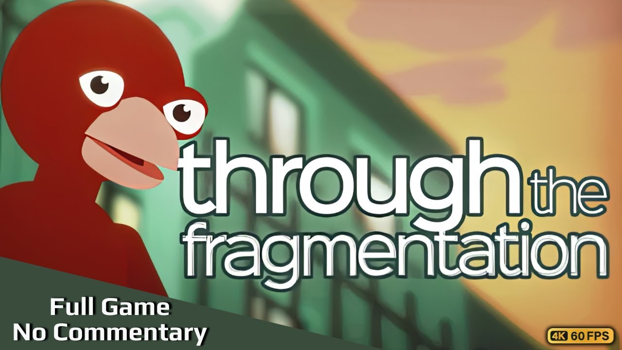 Through The Fragmentation Full Game [4K 60FPS] No Commentary - YouTube