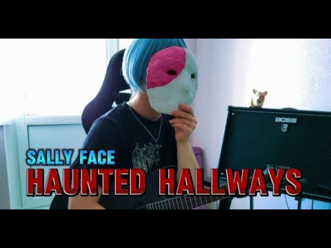 Sally Face - Haunted Hallways | guitar cover - YouTube
