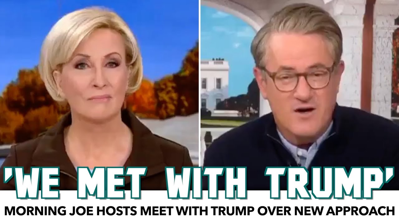 Morning Joe Hosts Meet With Trump Over New Approach - YouTube