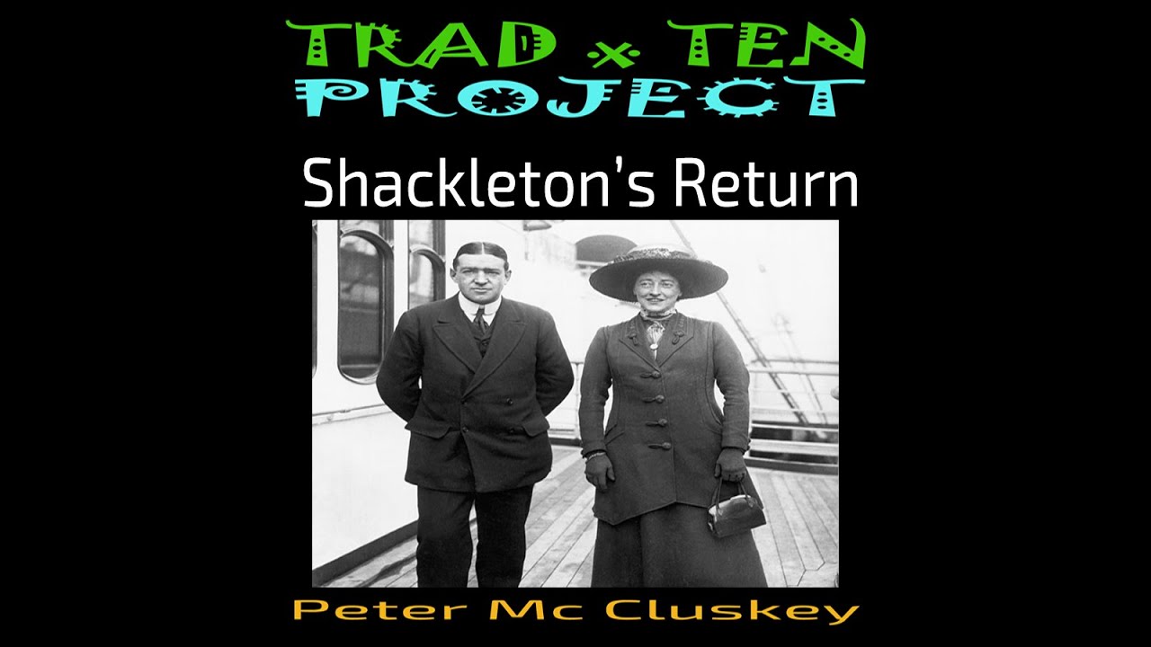 Trad x Ten Project: "Shackleton's Return" - YouTube
