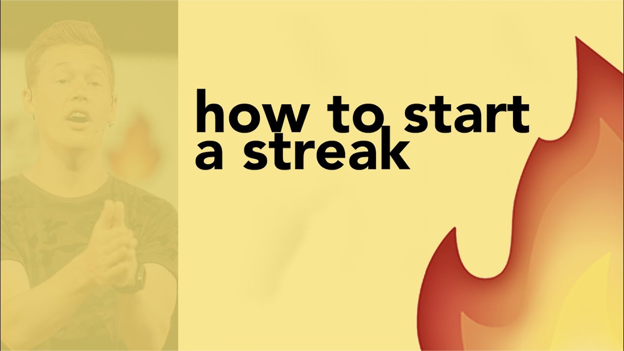 How To Start A Streak - YouTube