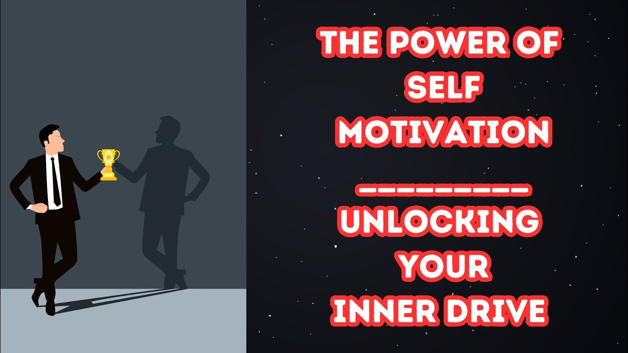 The Powe Of Self Motivation - Unlocking Your Inner Drive | #motivation ...
