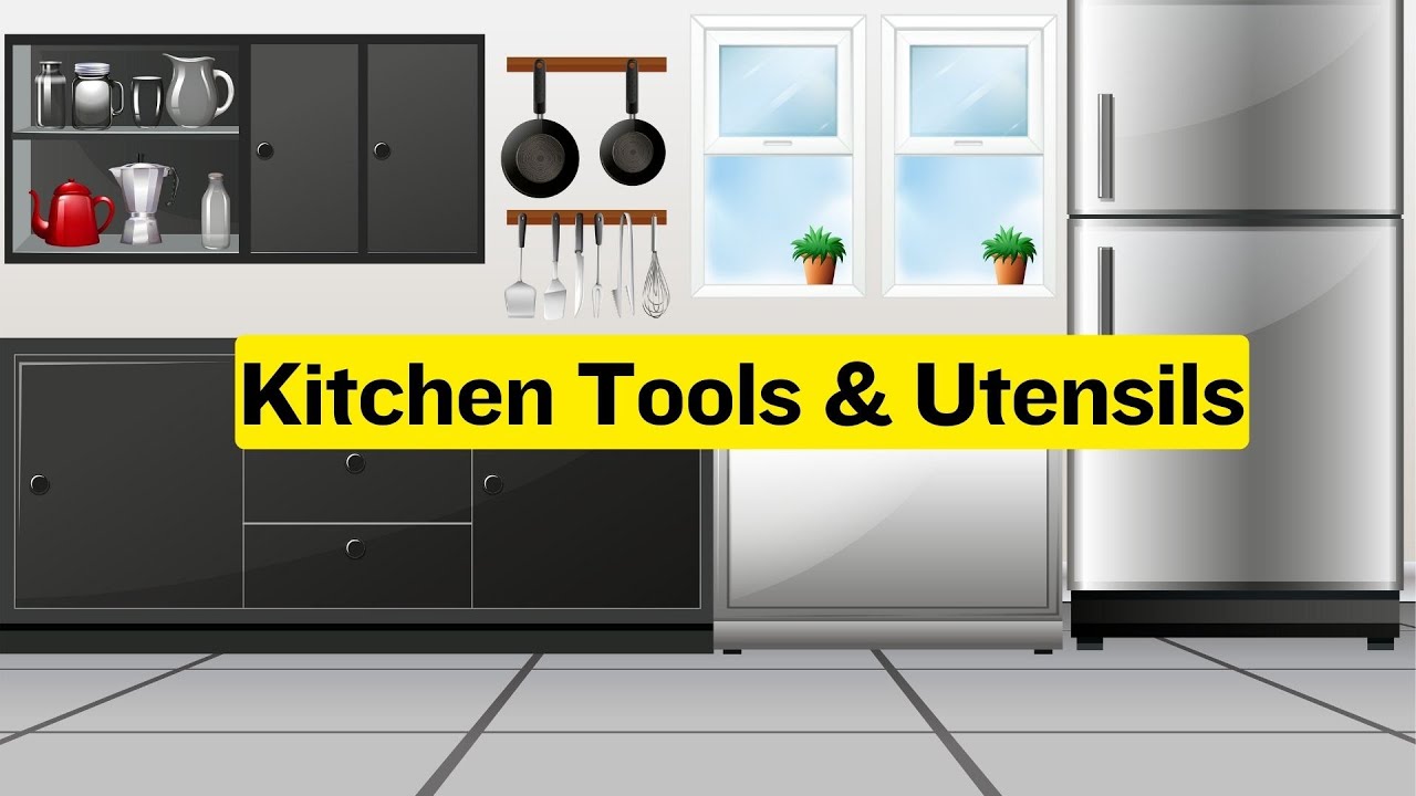 Lesson 7 : Kitchen Tools & Utensils - Name with pictures in English ...