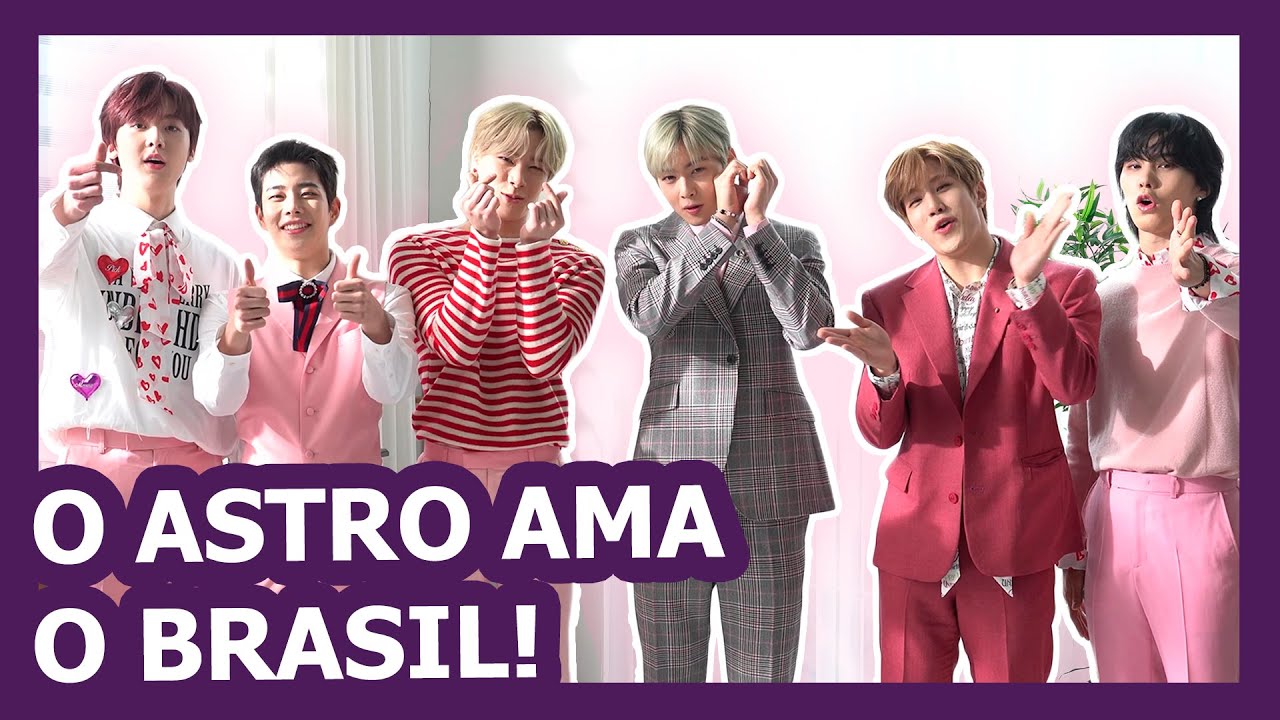 Recado do grupo ASTRO para os FÃS BRASILEIROS ⭐ - YouTube