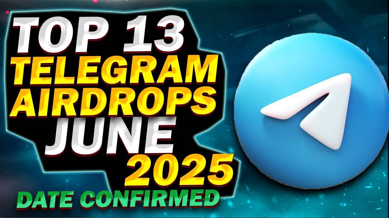 13 Telegram Airdrops for June 2025 You Can't Miss! (Dates Inside)🤯 ...