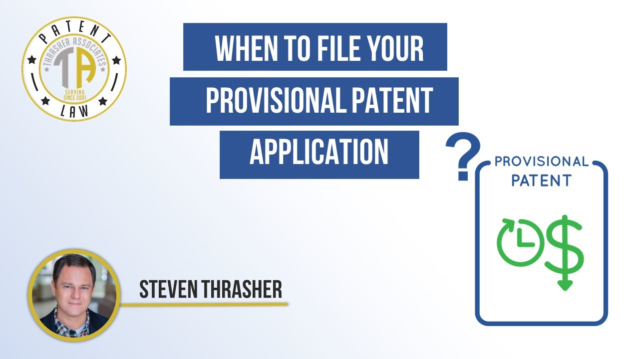 When to File Your Provisional Patent Application - YouTube