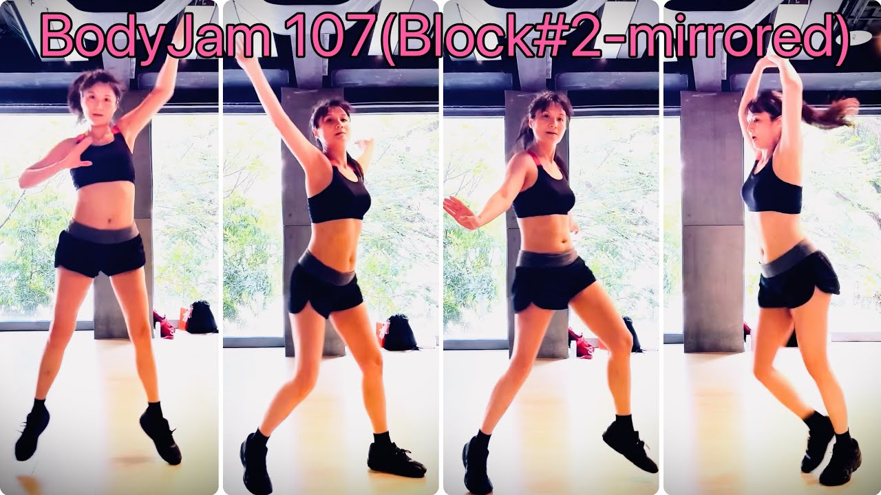 Body Jam 107 (Block#2-mirrored) Tr. KiKi天母代課 - YouTube