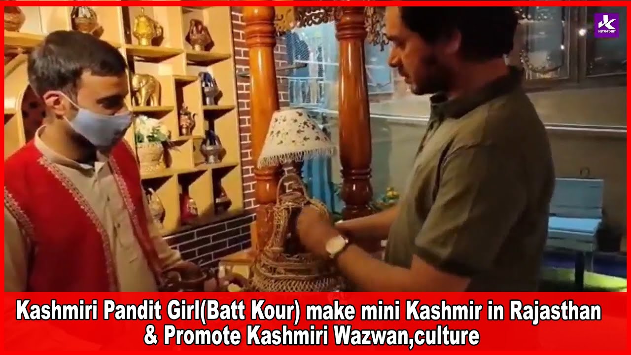 Kashmiri Pandit Girl(Batt Kour) make mini kashmir in Rajasthan ...