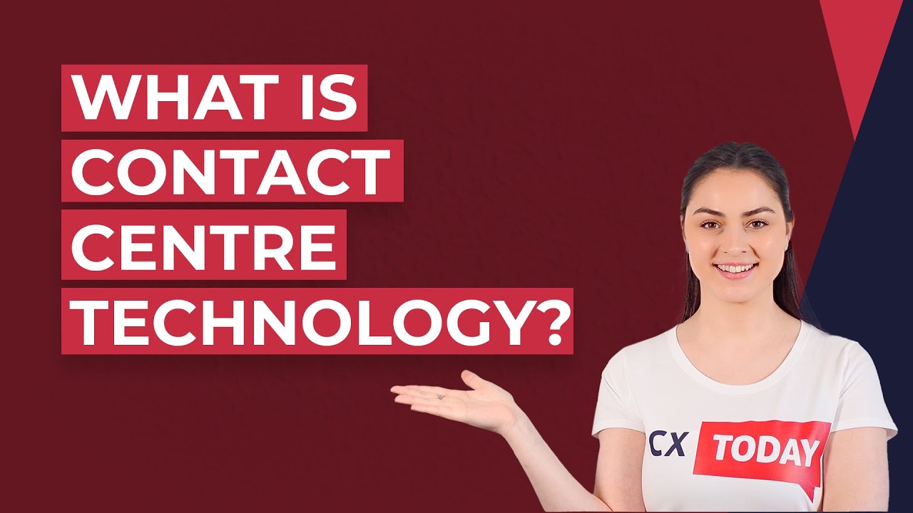 What is Contact Centre Technology? - CX Today News - YouTube