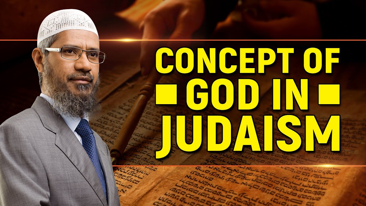 Concept of God in Judaism - Dr Zakir Naik - YouTube