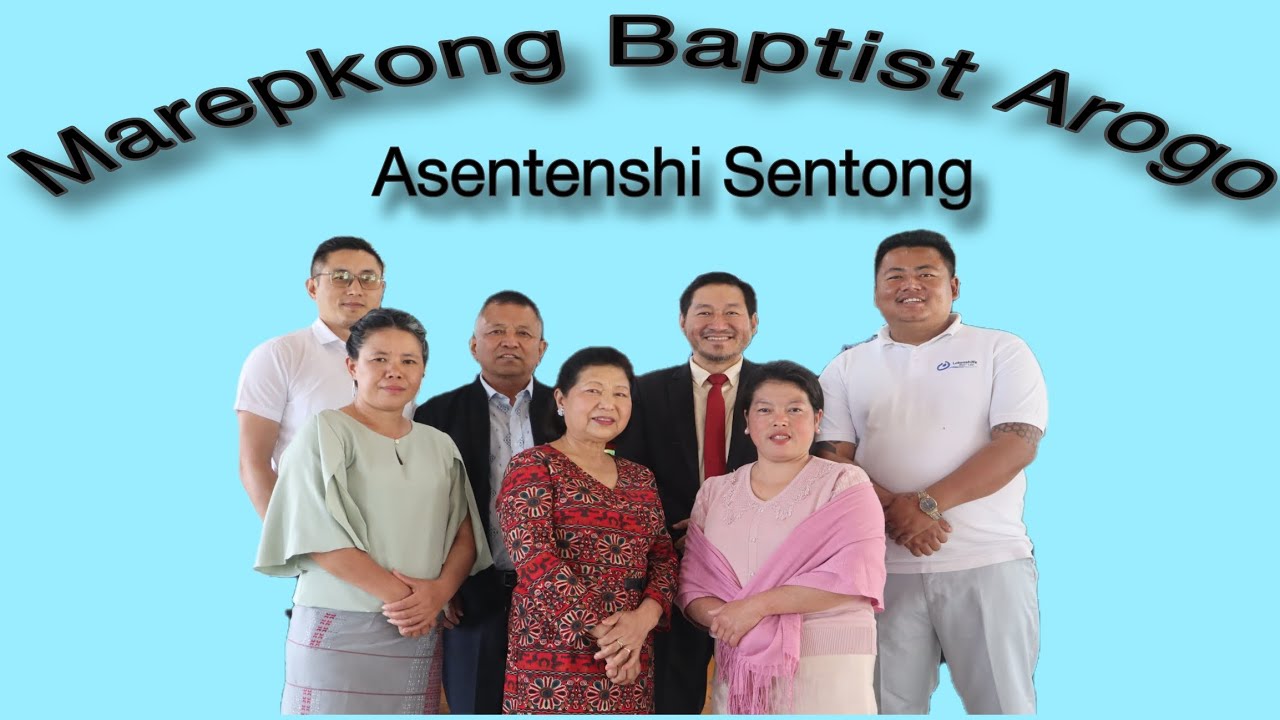 Marepkong Baptist Arogo// Asentenshi Sentong - YouTube