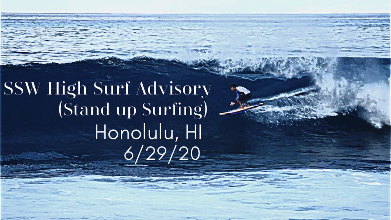 SSW High Surf Advisory (Stand up Surf) | Honolulu, Hawaii | June 29 ...