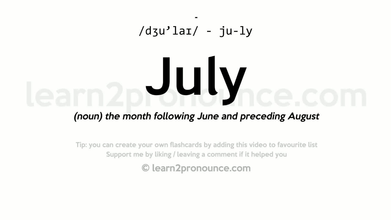 Pronunciation of July | Definition of July - YouTube